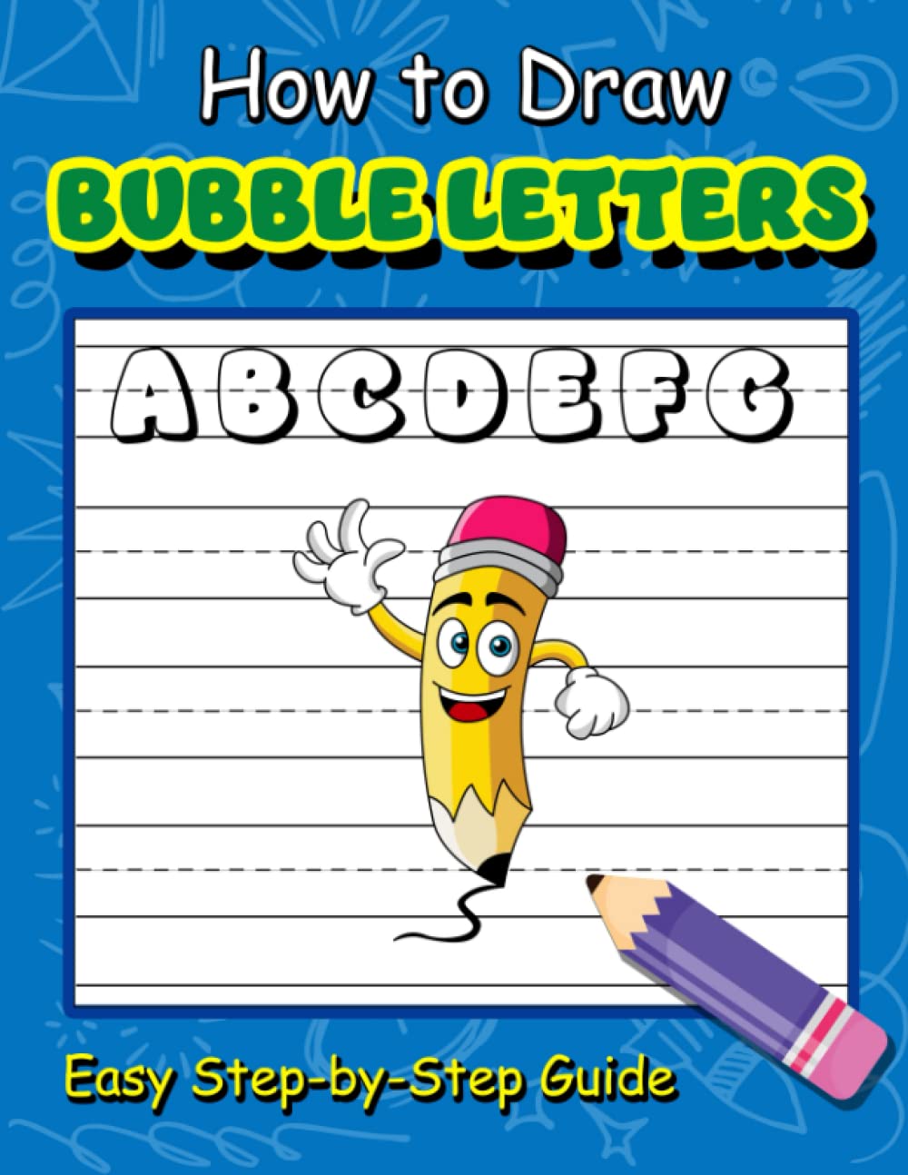 How to Draw Bubble Letters: Easy Step-By-Step Guide to Drawing ...
