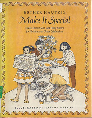 Make It Special: Cards, Decorations, and Party Favors for Holidays and ...