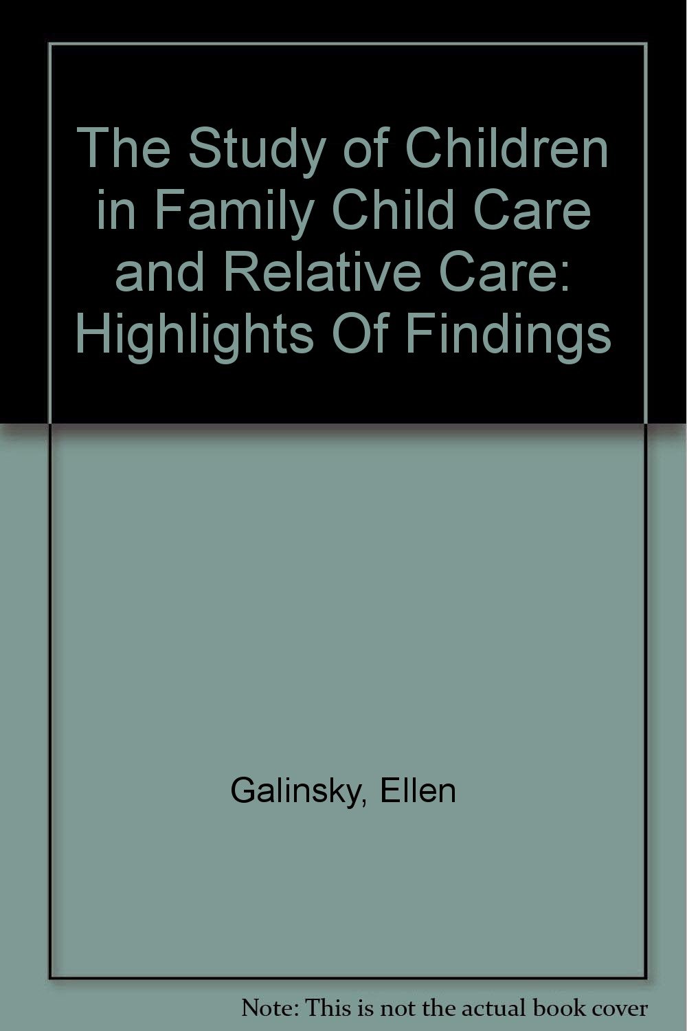Buy The Study of Children in Family Child Care and Relative Care ...