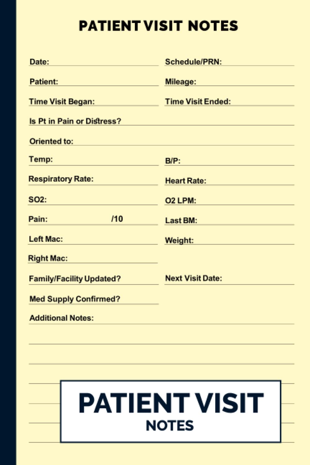 Patient Visit Notes: Hospice Nurses Notebook, Nursing Assessment ...