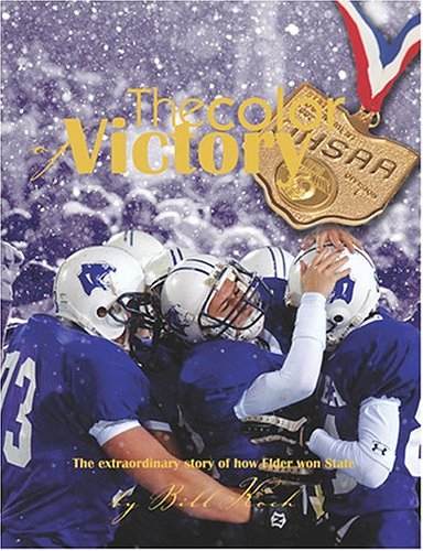 The Color of Victory: The Extraordinary Story of How Elder Won State ...