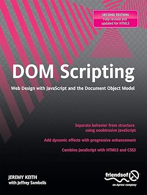DOM Scripting: Web Design with JavaScript and the Document Object Model: Keith, Jeremy, Sambells ...