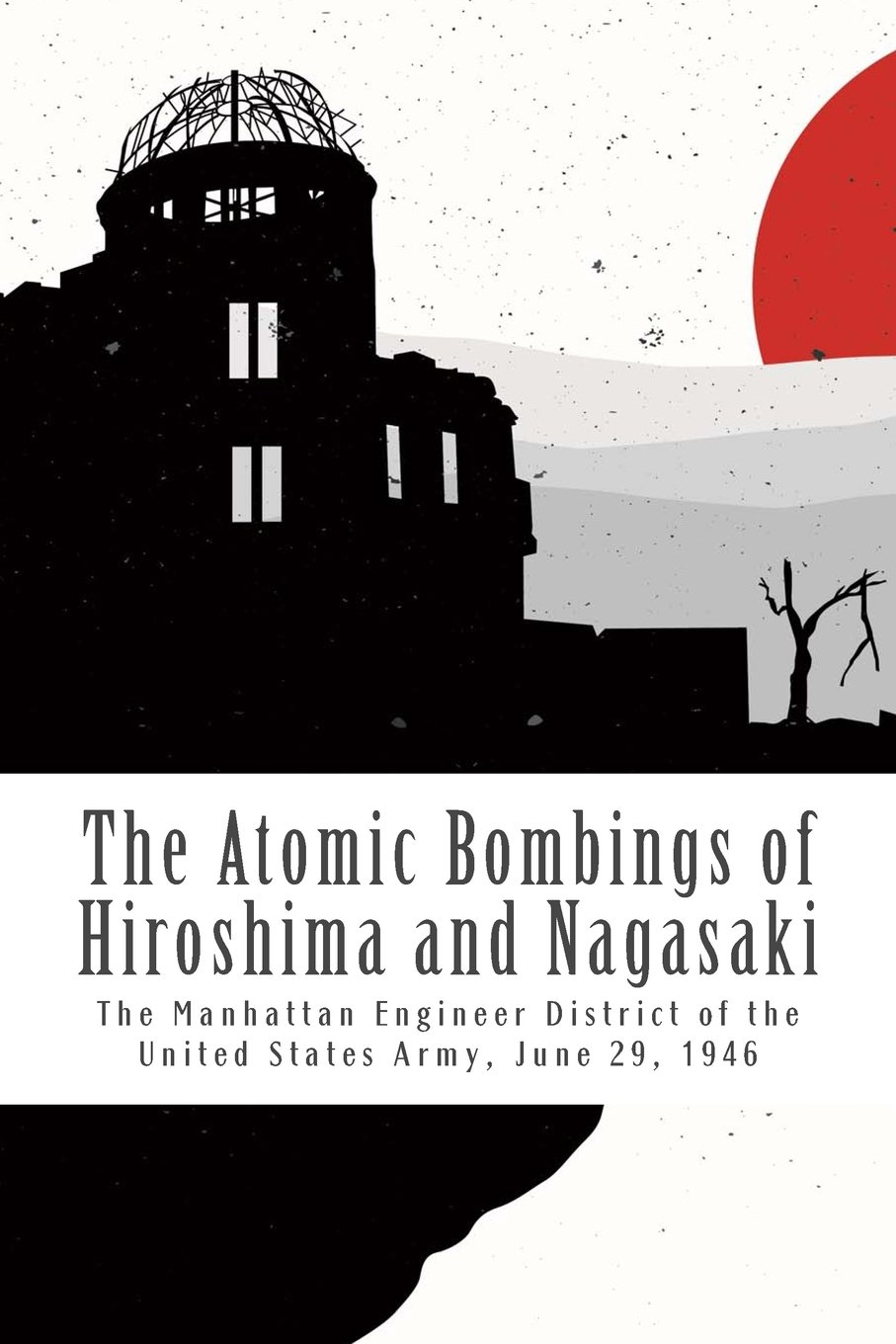 Snapklik.com : The Atomic Bombings Of Hiroshima And Nagasaki