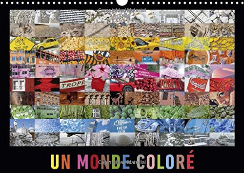 Un monde colore 2015: Une collection de photos vives en couleurs avec ...