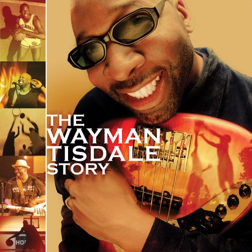 Amazon MusicでWayman TisdaleのThe Wayman Tisdale Storyを再生する