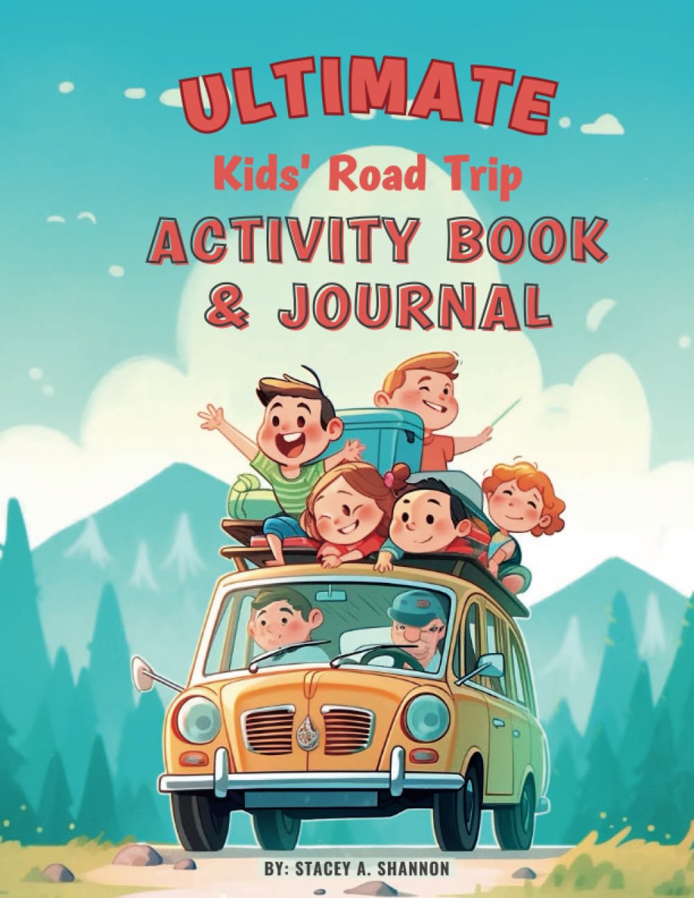Ultimate Kids' Road Trip Activity Book and Journal: A road trip ...