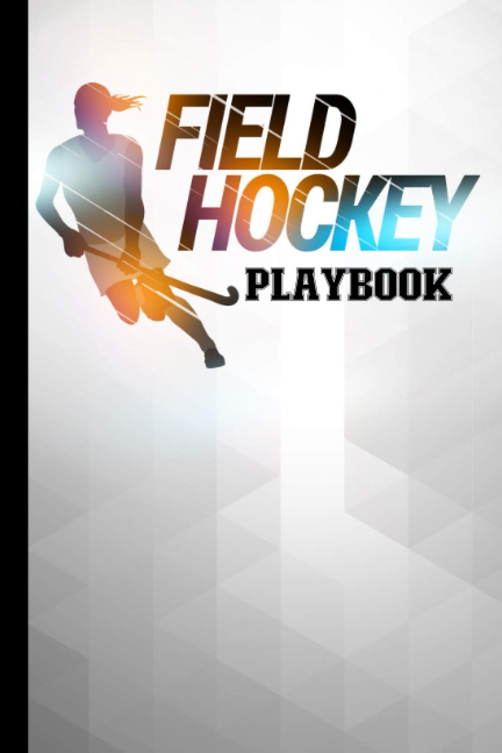 Amazon.com: Field Hockey Coaching Playbook: 100 Blank Field Hockey ...
