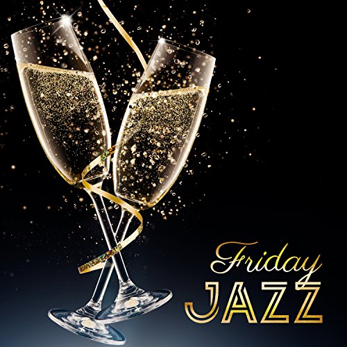 Amazon MusicでVARIOUS ARTISTSのFriday Jazz: Cool Music for Parties ...