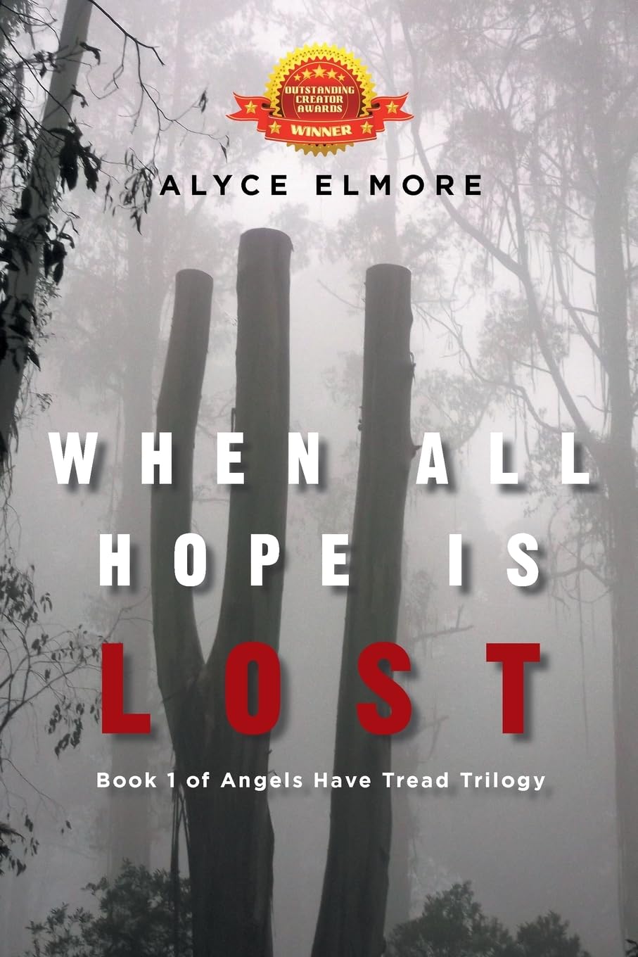 When All Hope Is Lost: Book 1 of Angels Have Tread Trilogy: Elmore ...