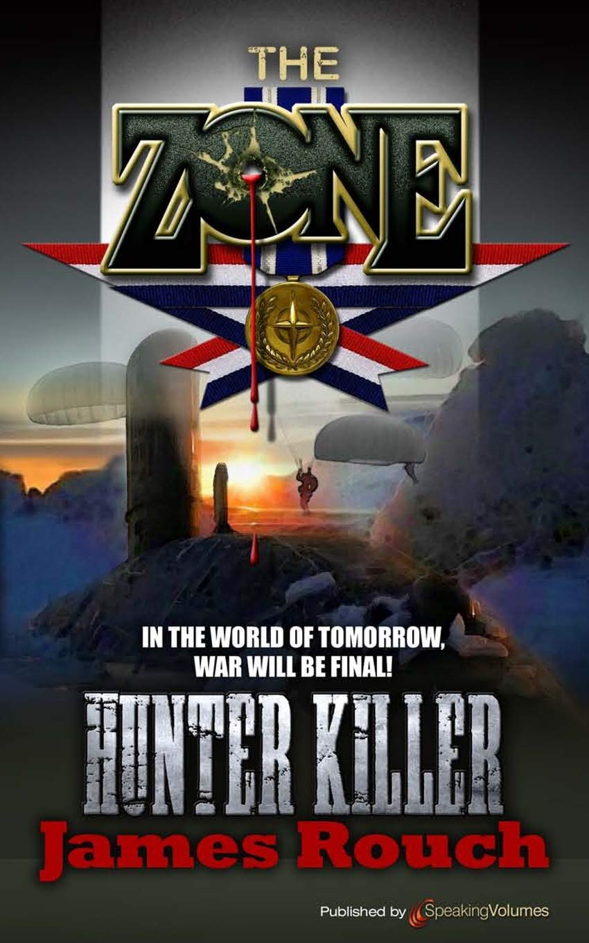 Amazon.com: Hunter Killer (The Zone): 9781612329079: Rouch, James: Books