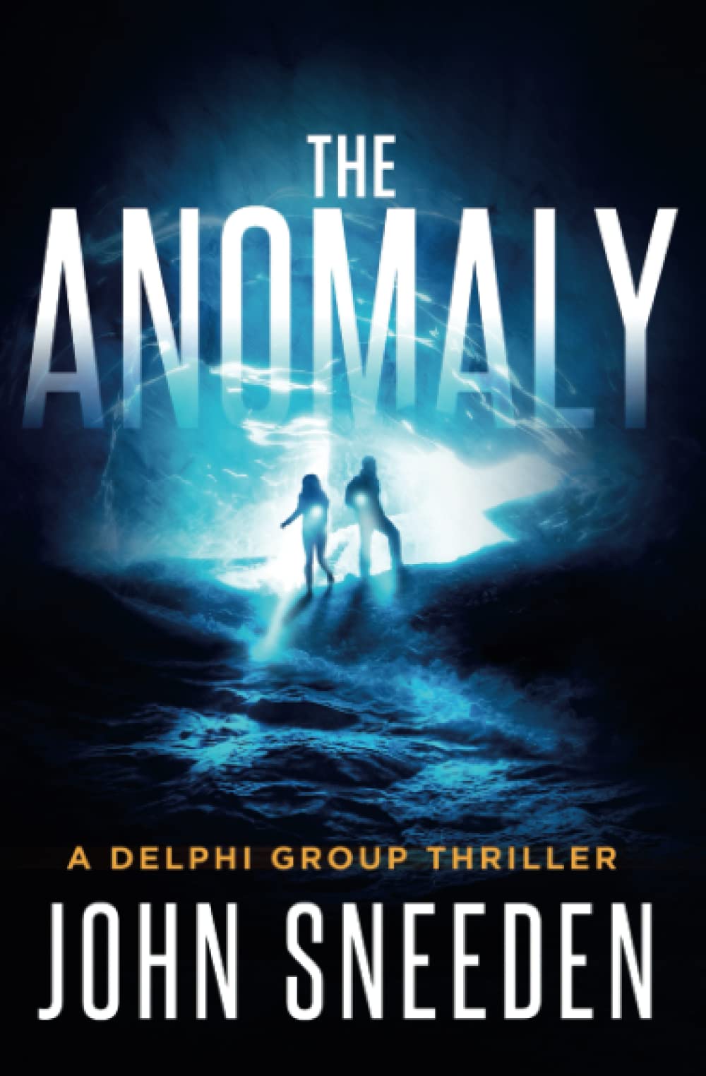 Amazon.com: The Anomaly (Delphi Group): 9781732945869: Sneeden, John: Books
