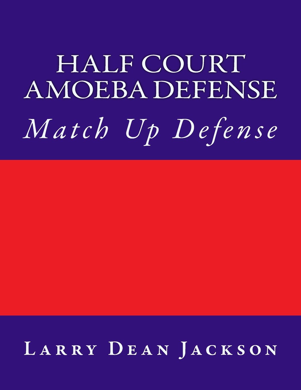 Amazon | Half Court Amoeba Defense: Match Up Defense | Jackson, Larry ...