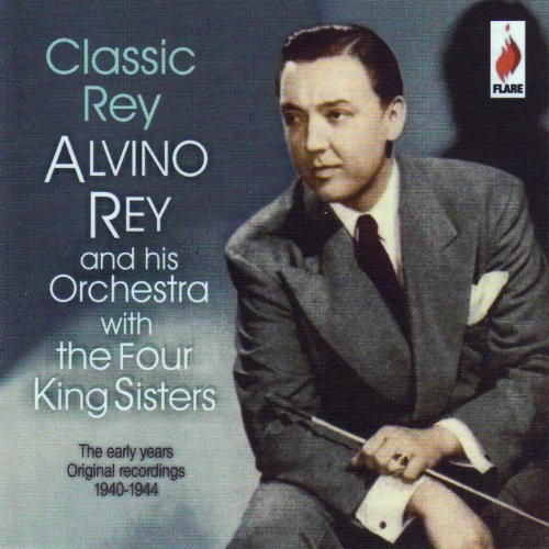 Amazon Music - Alvino Rey & The King SistersのClassic Rey - Amazon.co.jp