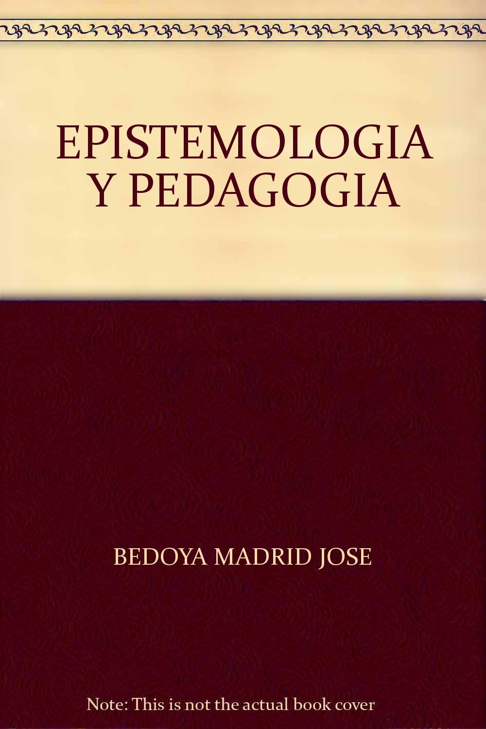 Epistemología y pedagogía: Ensayo Histórico Crítico Sobre El Objeto Y ...