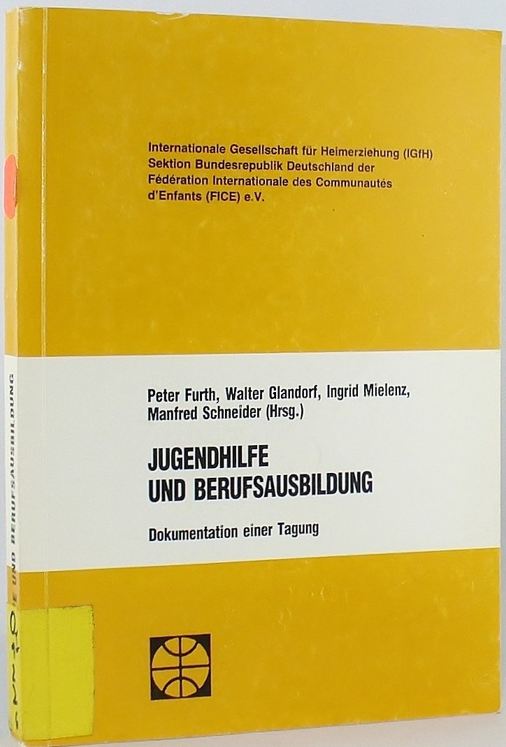 Jugendhilfe und Berufsausbildung. Dokumentation einer Tagung. : Peter ...