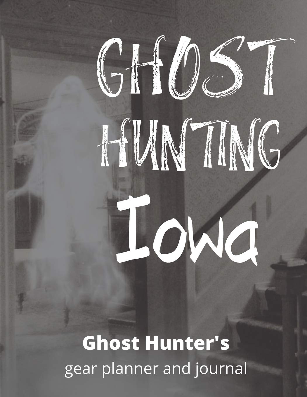 Amazon.com: Ghost Hunting Iowa: USA Paranormal Investigation, Haunted ...