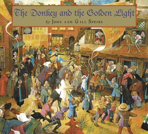 The Donkey and the Golden Light: Speirs, John, Speirs, Gill ...