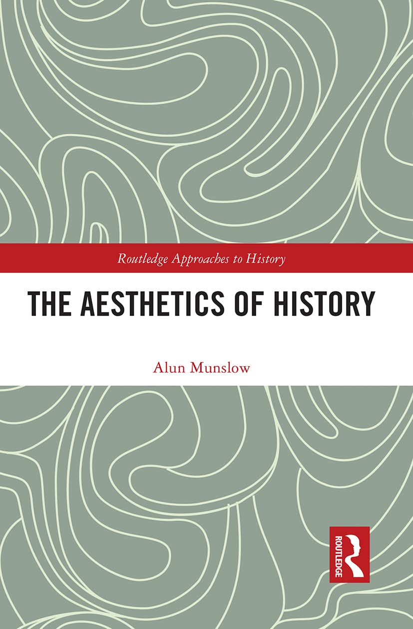 The Aesthetics of History: 31 (Routledge Approaches to History): Amazon ...