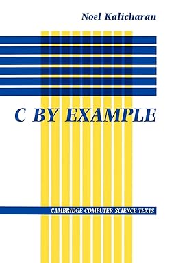 Amazon.com: C by Example (Cambridge Computer Science Texts, Series Number 29): 9780521456500 ...