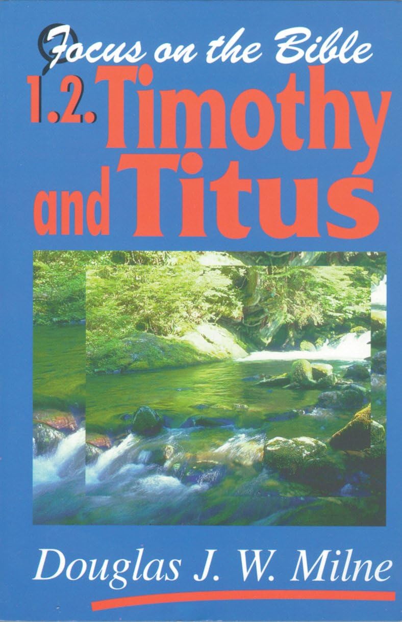 1 Timothy 2 Timothy Titus: Douglas J. W. Milne: 9781857921694: Amazon ...