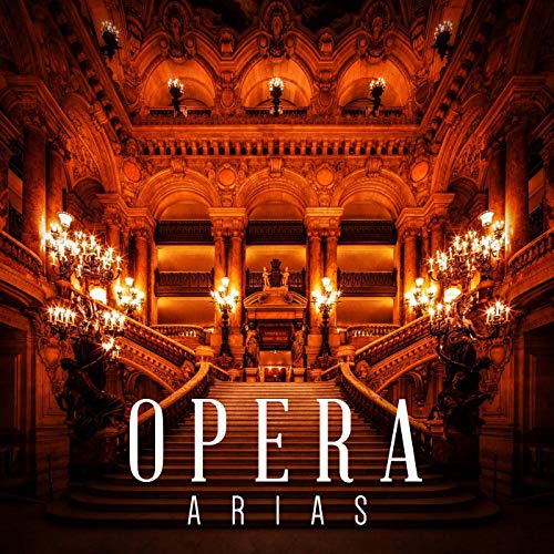 Amazon Music Unlimited - VARIOUS ARTISTS 『Opera Arias』