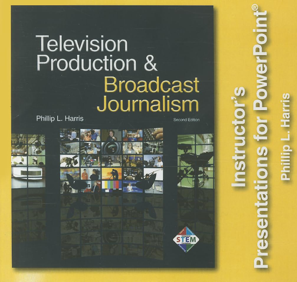 Television Production & Broadcast Journalism: Harris, Phillip L ...