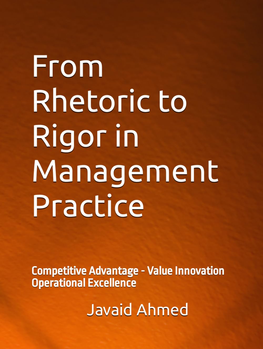 Amazon.com: From Rhetoric to Rigor in Management Practice: Competitive ...