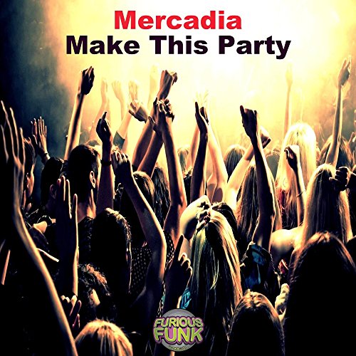 Amazon.co.jp: Make This Party : Mercadia: Digital Music