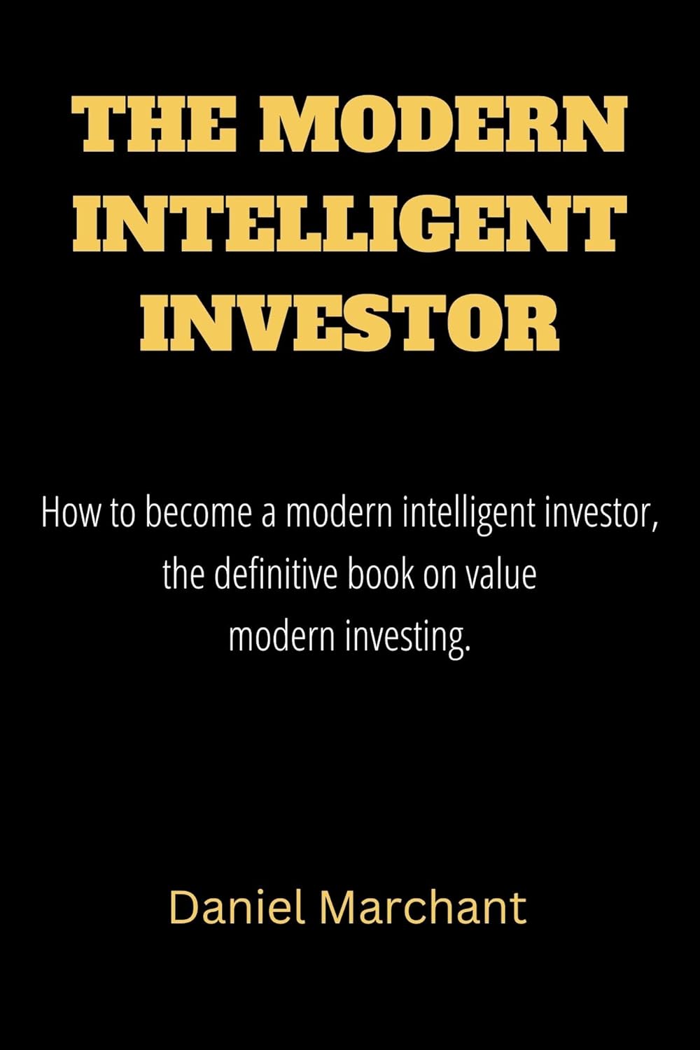 Amazon.com: THE MODERN INTELLIGENT INVESTOR: How to become a modern ...