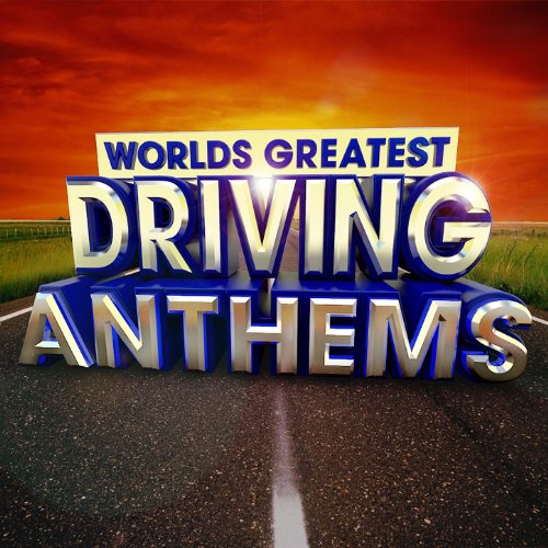 Amazon.com: Worlds Greatest Driving Anthems (Deluxe Version) : Driving ...