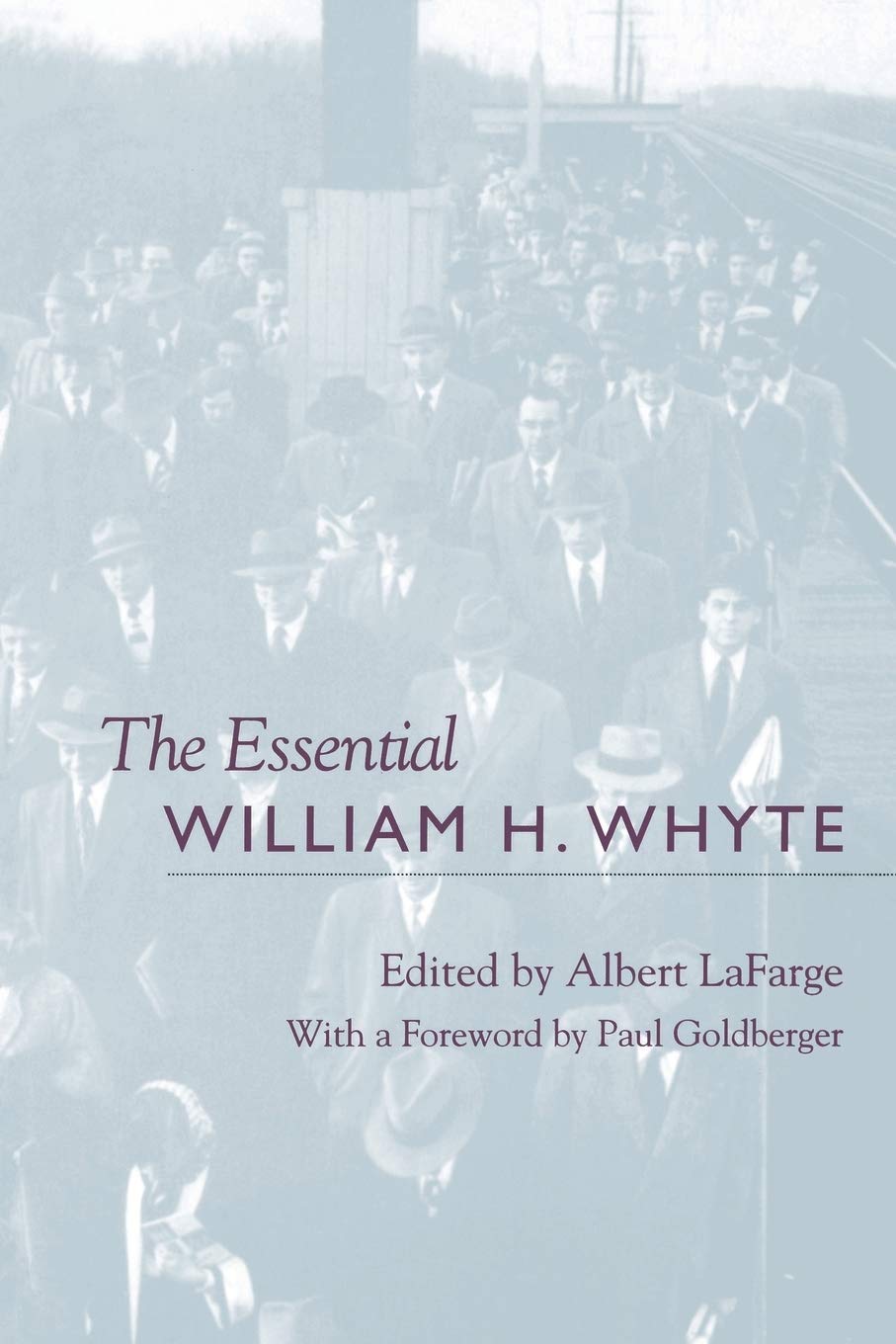 Amazon.com: The Essential William H. Whyte: 9780823220267: LaFarge ...