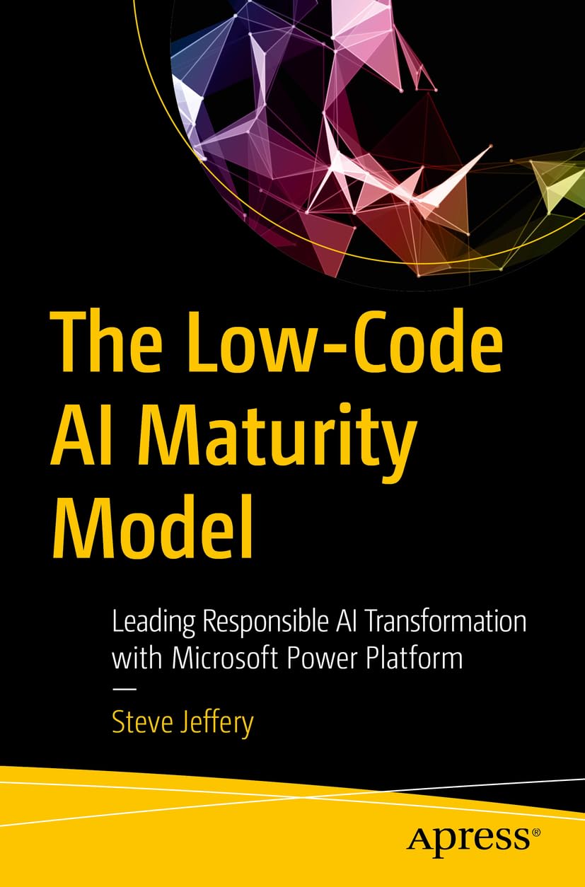 The Low-Code AI Maturity Model: Leading Responsible AI Transformation ...