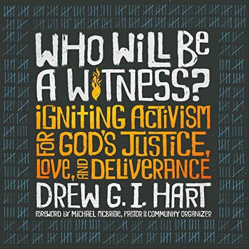 Amazon.com: Who Will Be a Witness: Igniting Activism for God's Justice ...