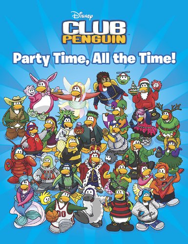 Party Time, All the Time! (Disney Club Penguin): Penguin Young Readers ...