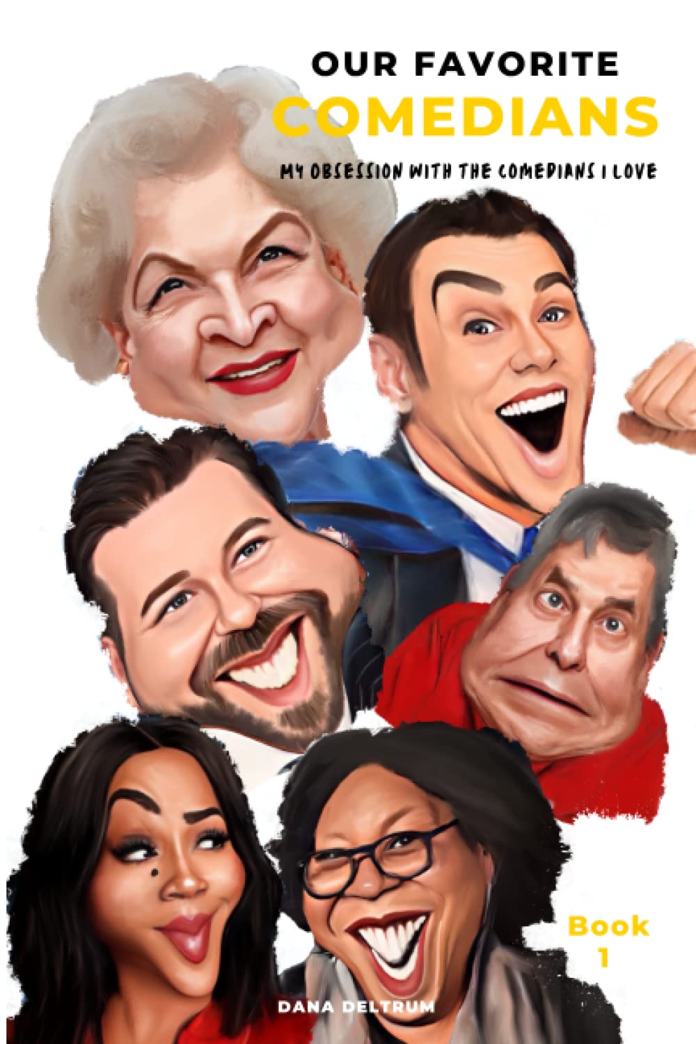 Our Favorite Comedians: My Obsession with the Comedians I Love ...