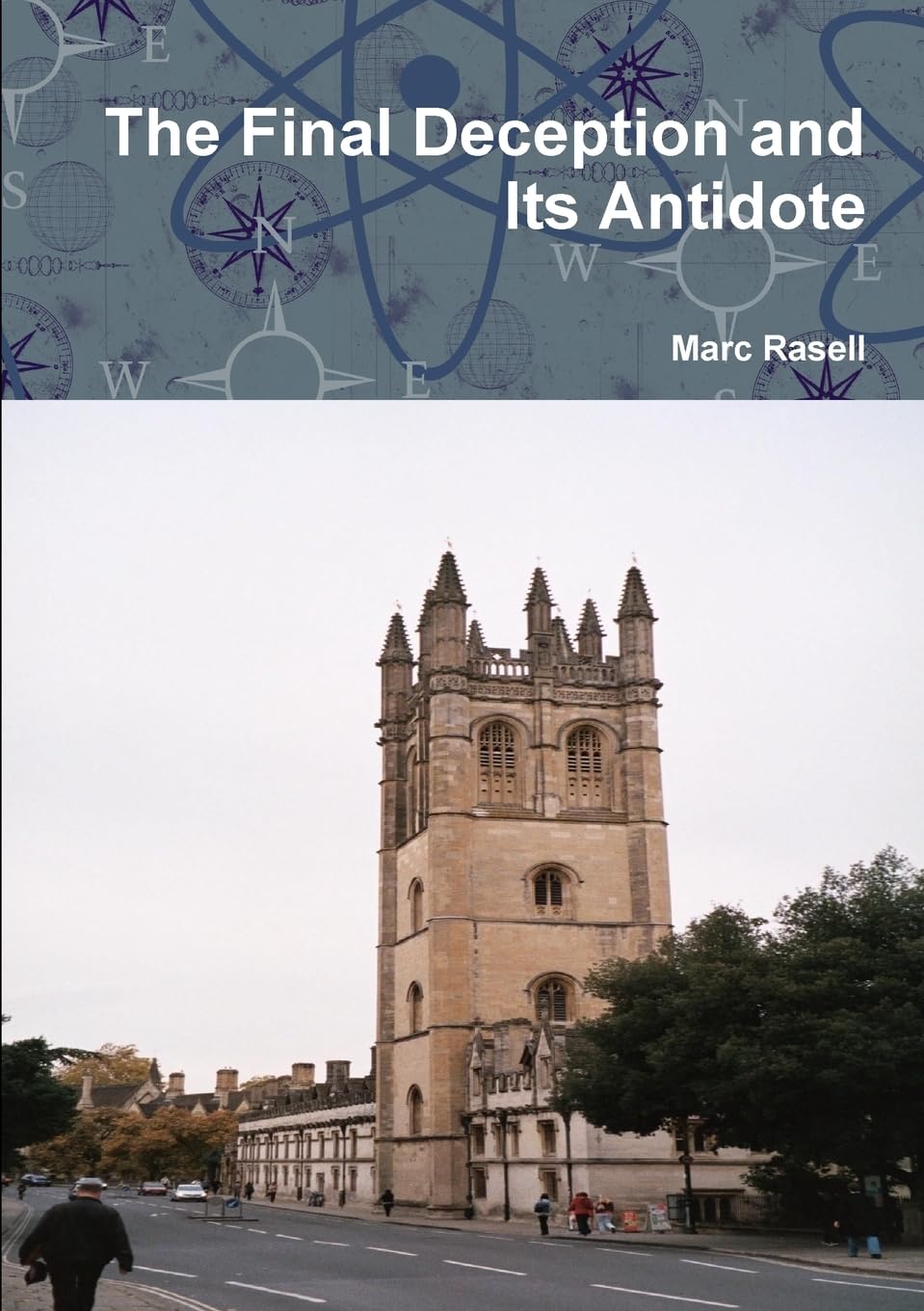 The Final Deception and Its Antidote: Rasell, Marc: 9781471678509 ...