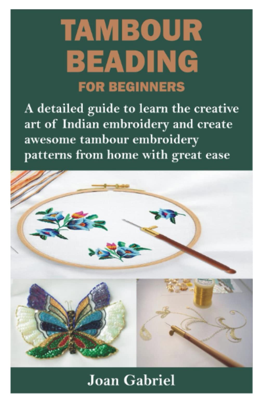 TAMBOUR BEADING FOR BEGINNERS: A detailed guide to learn the creative ...