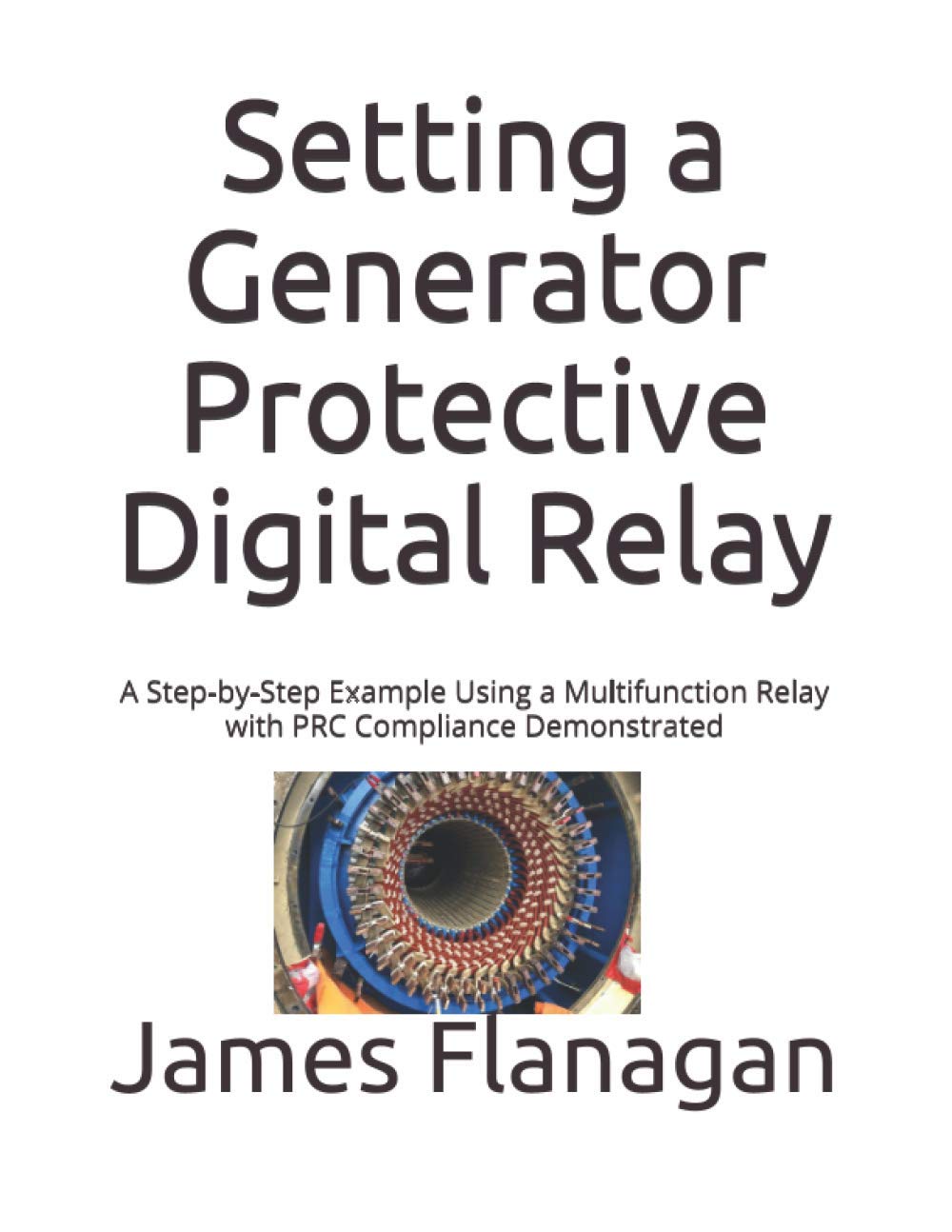 Amazon.com: Setting a Generator Protective Digital Relay: A Step-by ...