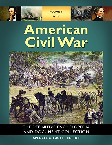 American Civil War [6 volumes]: The Definitive Encyclopedia and ...