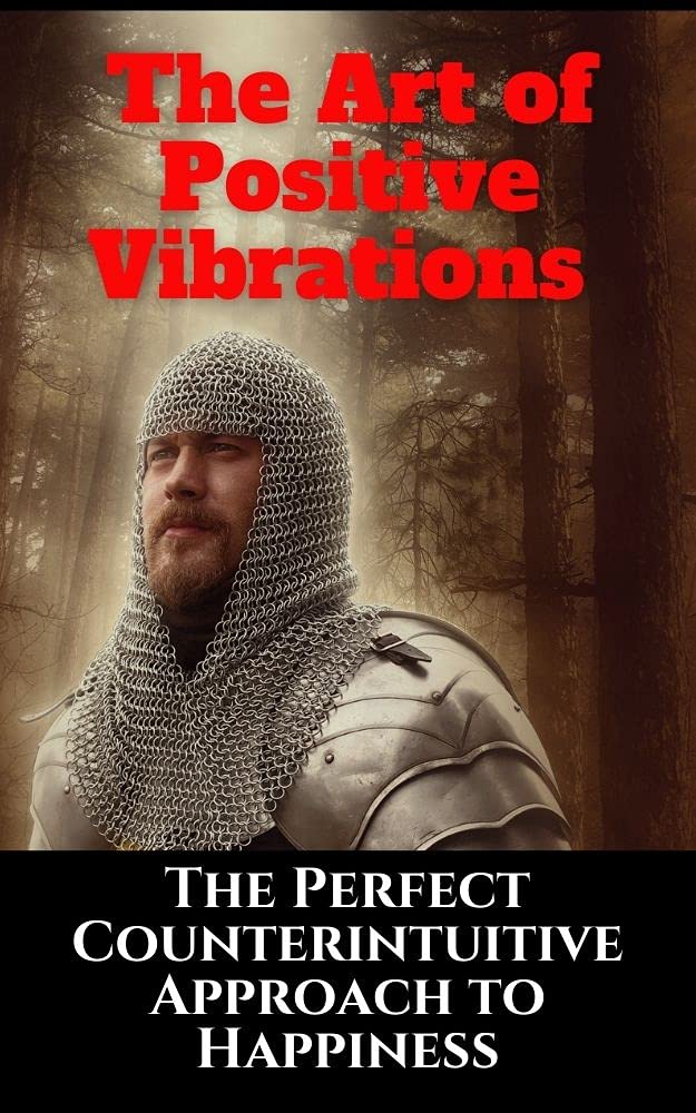 Buy The Art of Positive Vibrations : The Perfect Counter-intuitive ...