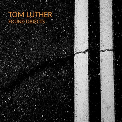 Play Found Objects by Tom Luther on Amazon Music
