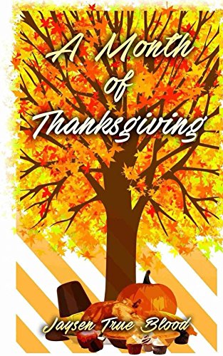 A Month Of Thanksgiving: A Thanksgiving Tale (The Daniel Hargis Series ...