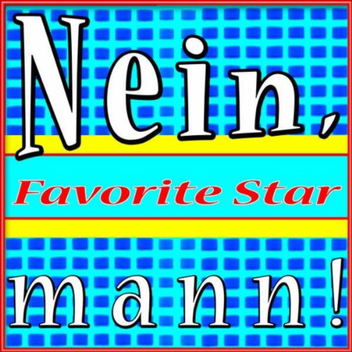 Nein, Mann! by Favorite Star on Amazon Music - Amazon.com