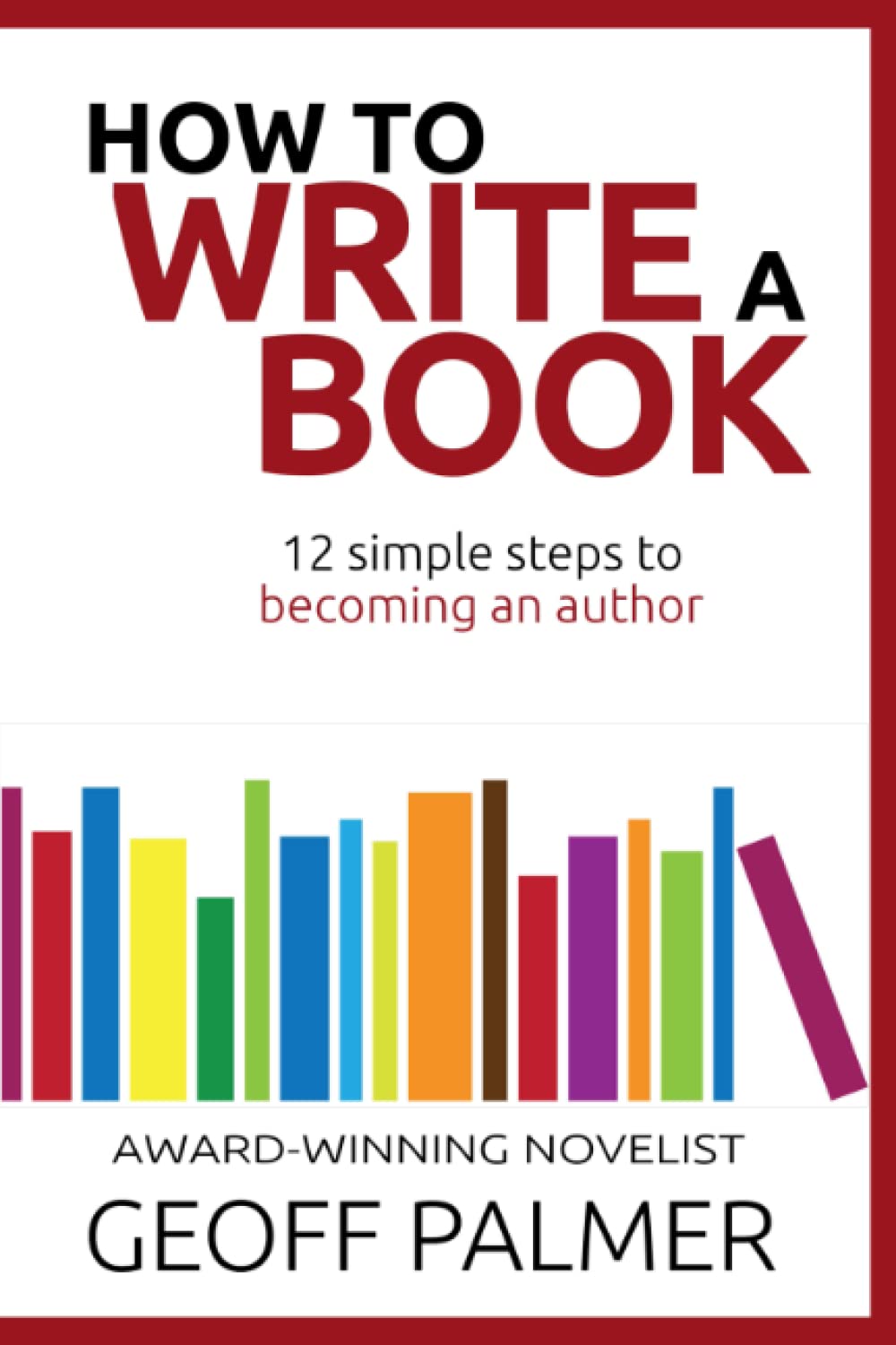 Amazon | How to Write a Book: 12 Simple Steps to Becoming an Author ...