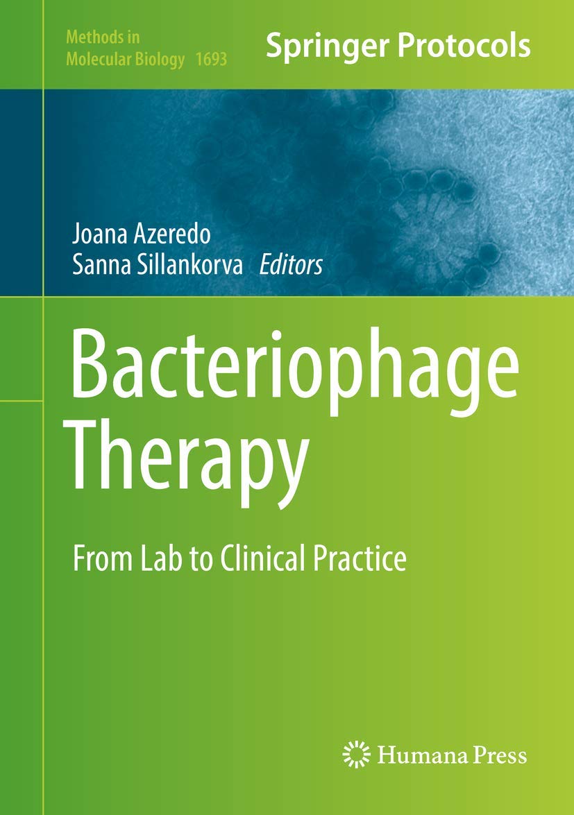 Bacteriophage Therapy: From Lab to Clinical Practice (Methods in ...