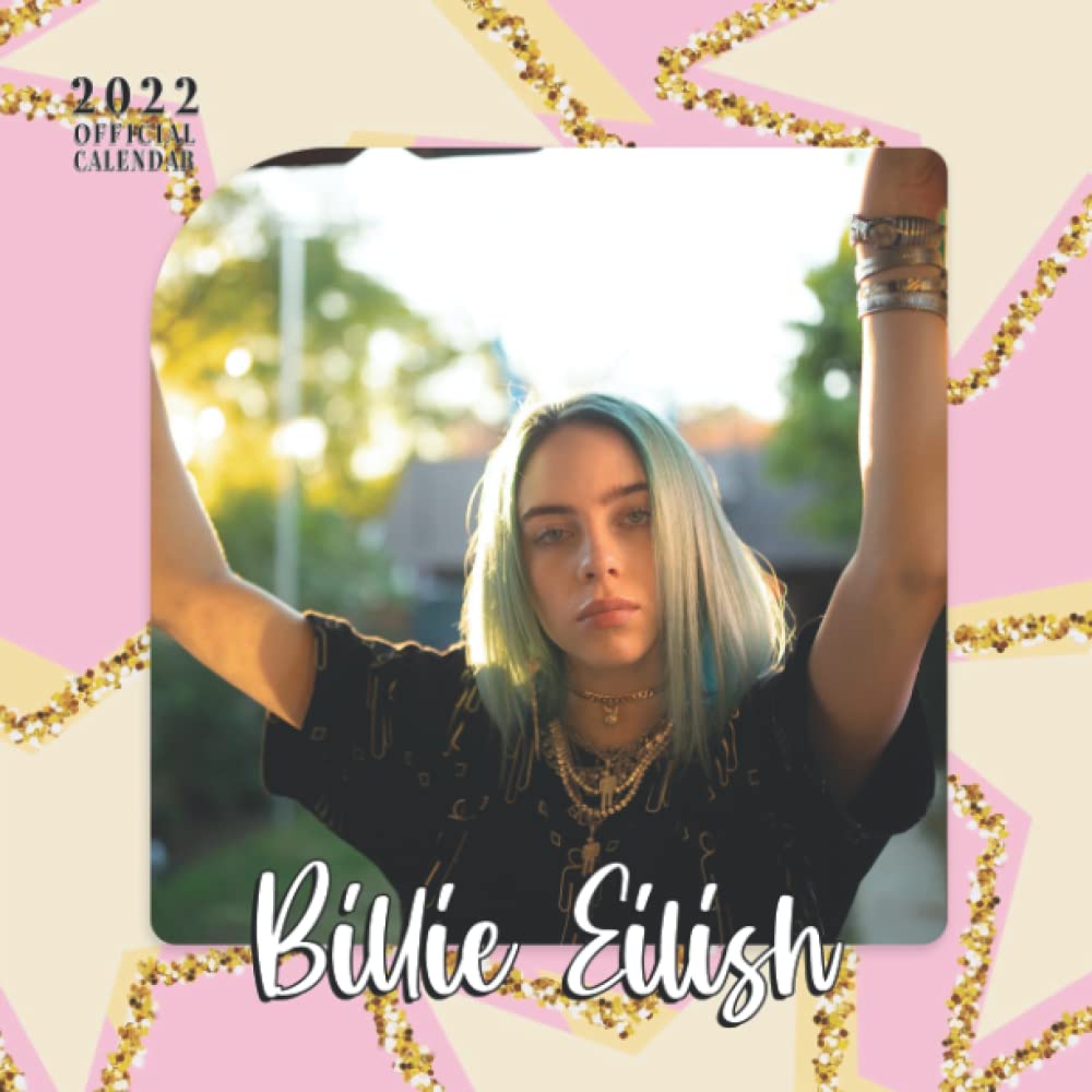 Billie Eilish Calendar 2022 2023 Billie Eilish Official 2022 Weekly ...