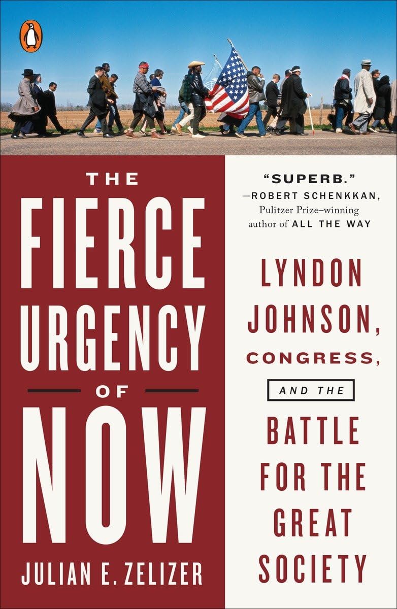 The Fierce Urgency Of Now Lyndon Johnson Congress And The Battle For