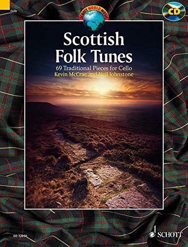 SCOTTISH FOLK TUNES 69 TRADITIONAL PIECES FOR CELLO BOOK/CD (Schott ...