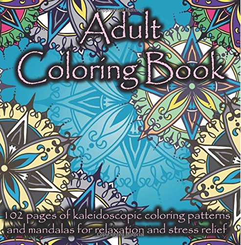 102 Pages of Kaleidoscopic Coloring Patterns and Mandalas for ...
