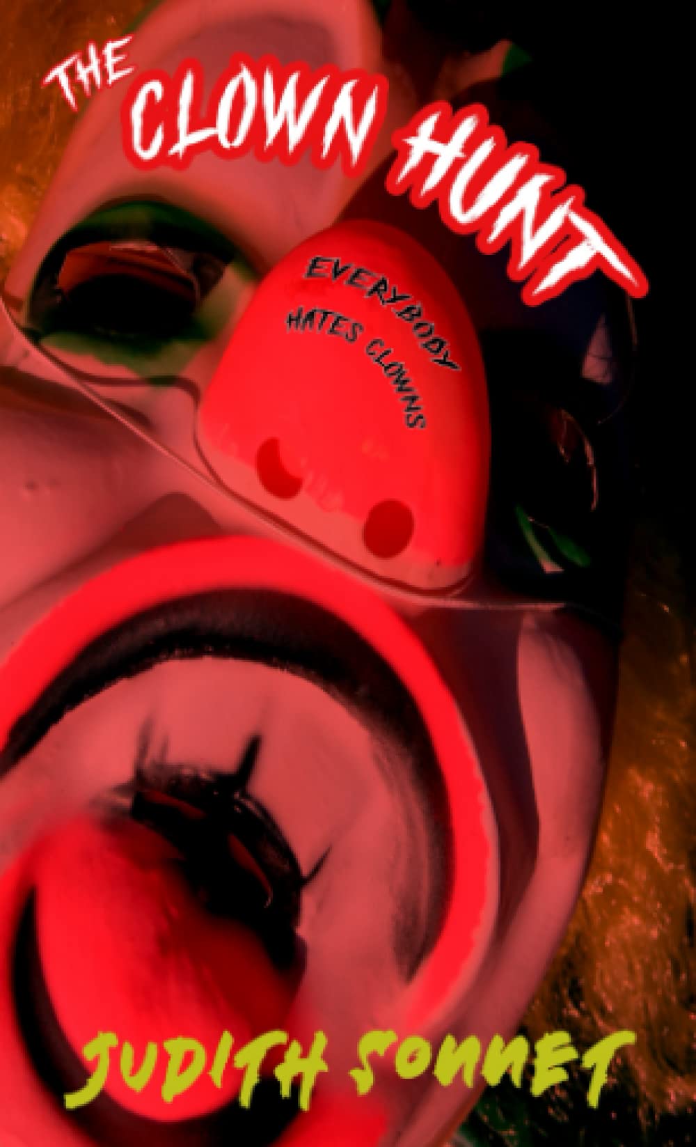 Amazon.com: The Clown Hunt: An Extreme Horror Novel: 9798371031044 ...